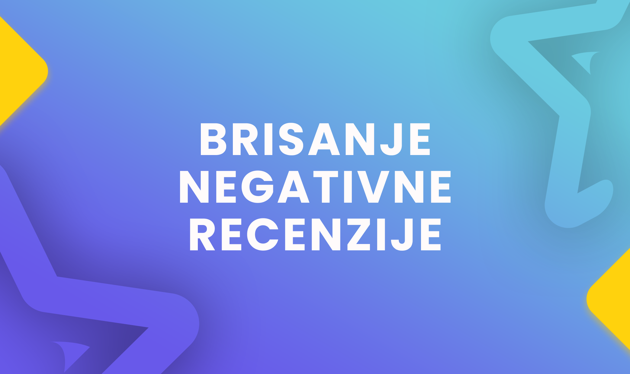Brisanje Negativne Google Recenzije | Da li je Moguće?